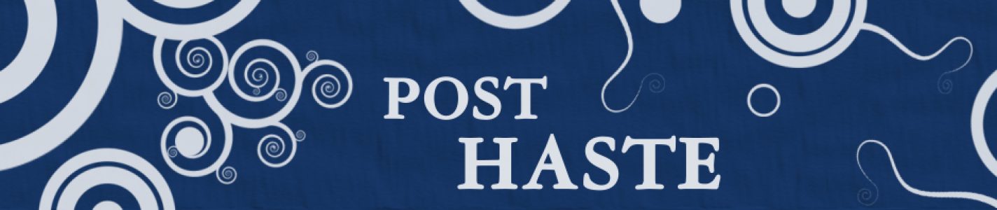 Welcome to Post Haste – Post Haste